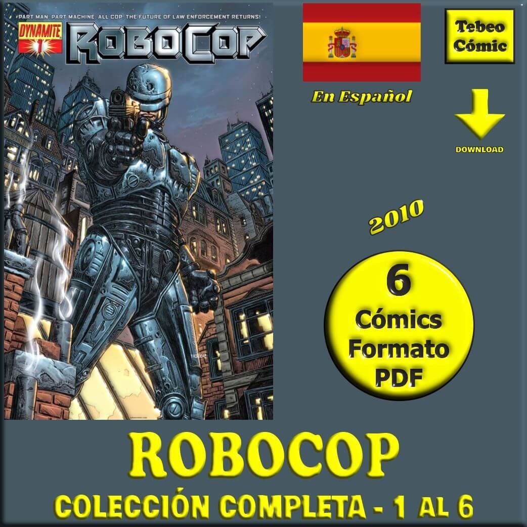 ROBOCOP - 2010 – En Español - Colección De 6 Cómics En Formato PDF - Descarga Inmediata - Comictebeo
