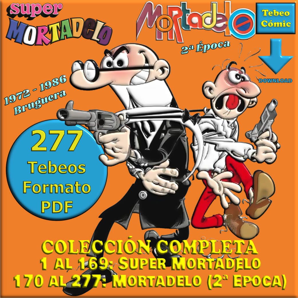 SUPER MORTADELO Y MORTADELO 2ª Época – 1972 - Colección Completa – 277 ...
